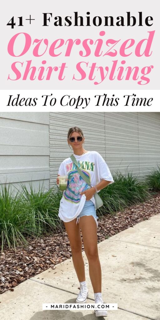 How To Buy Oversized Shirts And Create Flattering Outfits